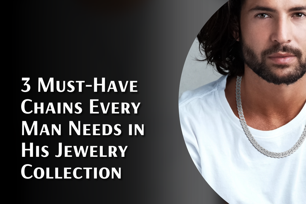 3 Must-Have Chains Every Man Needs in His Jewelry Collection – Links Of ...